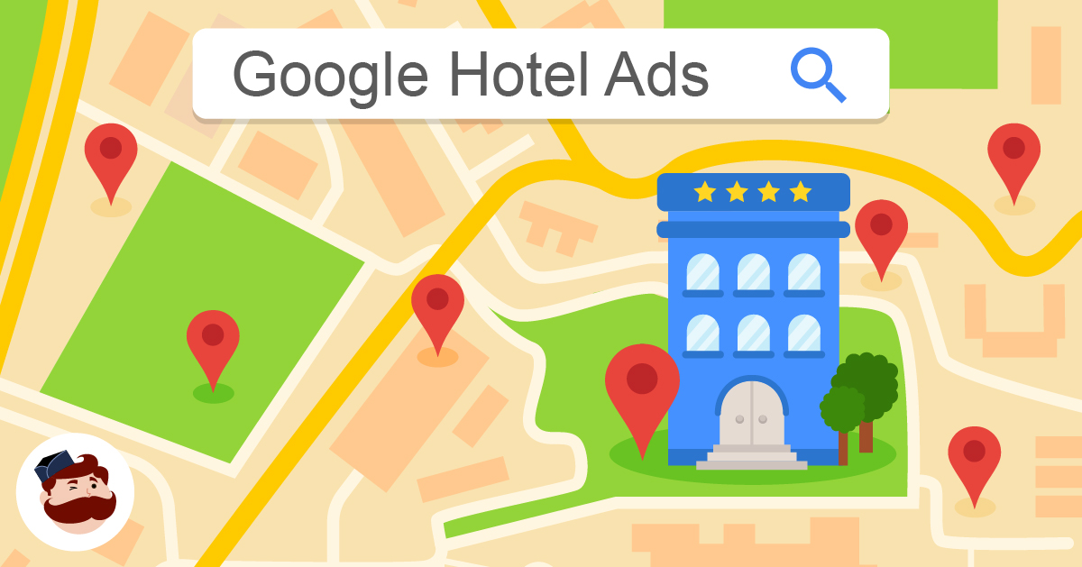 Google Hotel Ads: What You Need To Start Your First Campaign Today