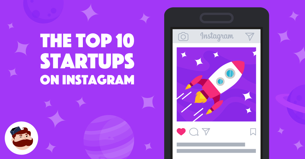 Startups on Instagram: How to Grow from Rookie to Unicorn (With 10 ...
