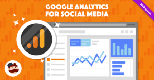 Google Analytics For Social Media: How To Setup, Track, & Measure Your ...