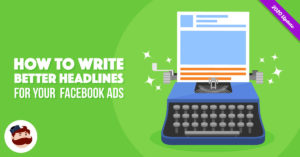 How to Write Powerful Facebook Ad Headlines
