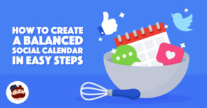 How to Create a Balanced Social Calendar in 8 Easy Steps