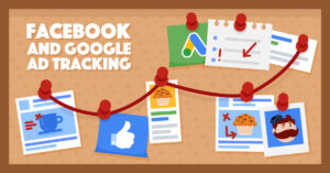 Facebook and Google Ad Tracking: a Beginning to End Guide